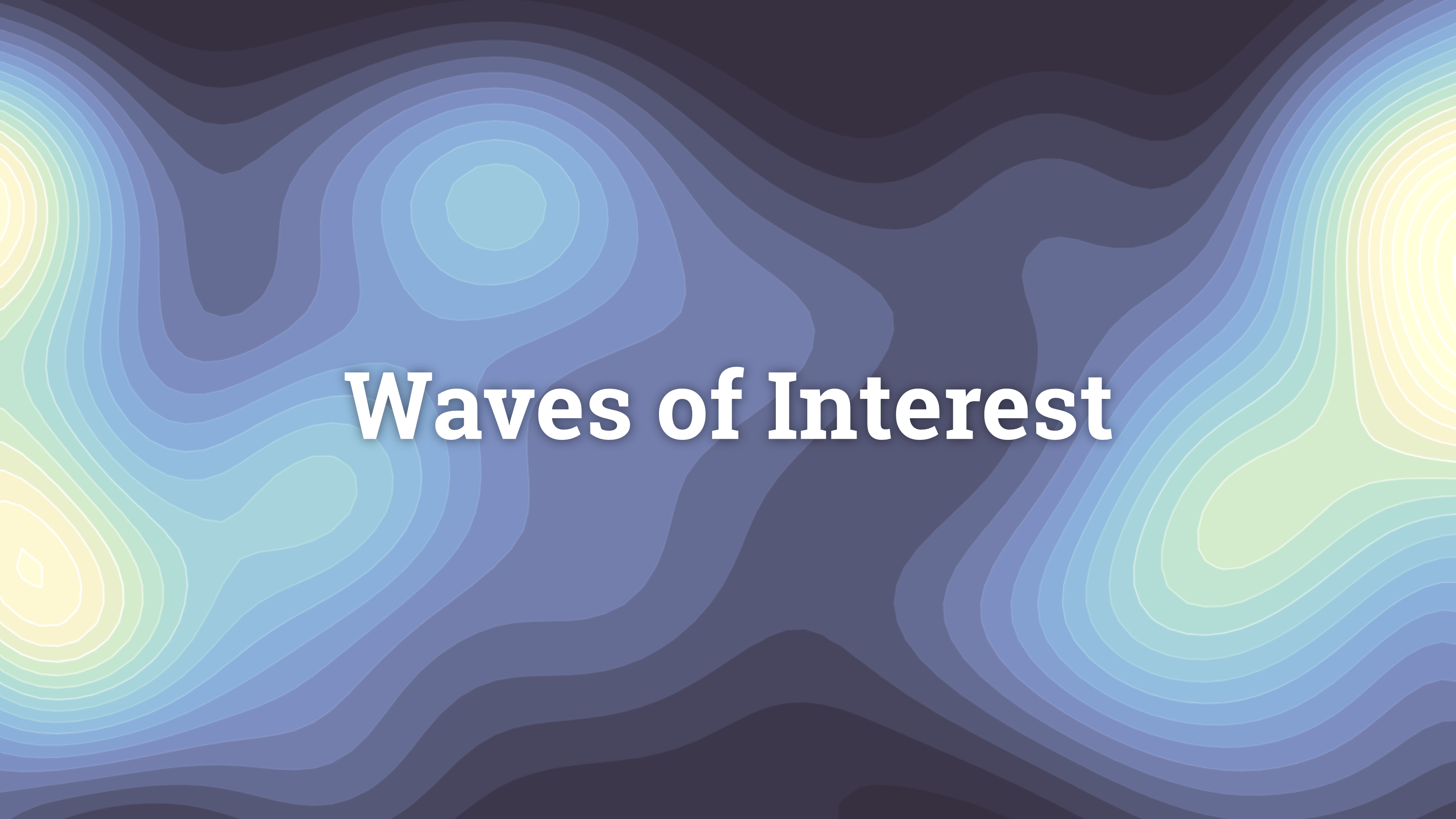 Truth & Beauty - Waves of Interest